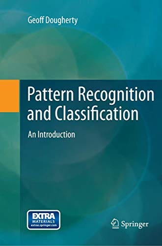 Download Pattern Recognition and Classification: An Introduction by Geoff Dougherty | by ...