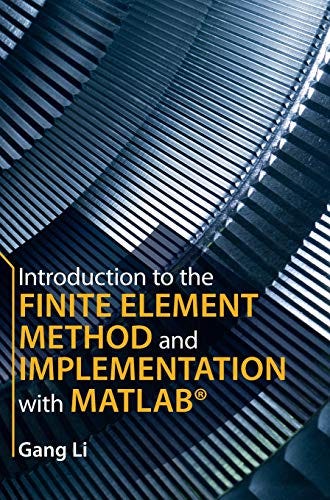 [PDF] ️ Read Introduction to the Finite Element Method and Implementation with MATLAB® by Gang ...