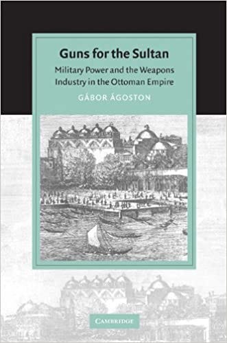 READ/DOWNLOAD=# Guns for the Sultan: Military Power and the Weapons ...