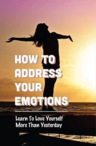 Address your emotions,love yourself!! | by teenhealth.com | Medium