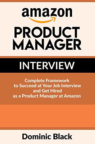 READ/DOWNLOAD%$ Amazon Product Manager Interview: Complete Framework to ...