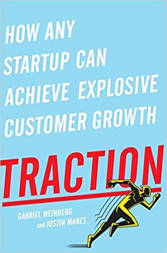 Traction by Gabriel Weinberg. The right traction channel is often an ...