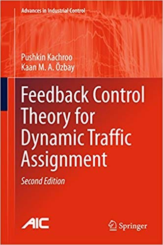 Feedback Control Theory for Dynamic Traffic Assignment (2nd Edition ...