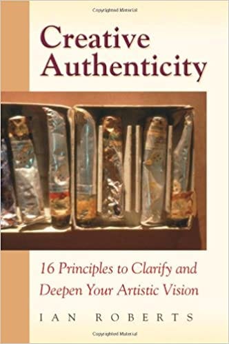 [PDF] D.O.W.N.L.O.A.D Creative Authenticity: 16 Principles to Clarify and Deepen Your Artistic ...