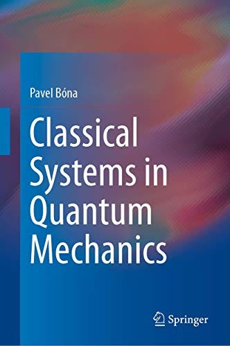 Open PDF Classical Systems in Quantum Mechanics by Pavel Bóna | by ...