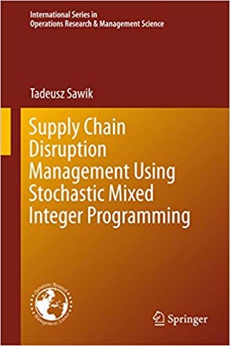 Supply Chain Disruption Management Using Stochastic Mixed Integer Programming eBook PDF | by ...
