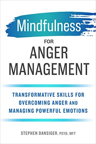 Mindfulness for Anger Management: Transformative Skills for Overcoming ...