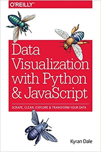 Download In ^&PDF Data Visualization with Python and JavaScript: Scrape, Clean, Explore ...