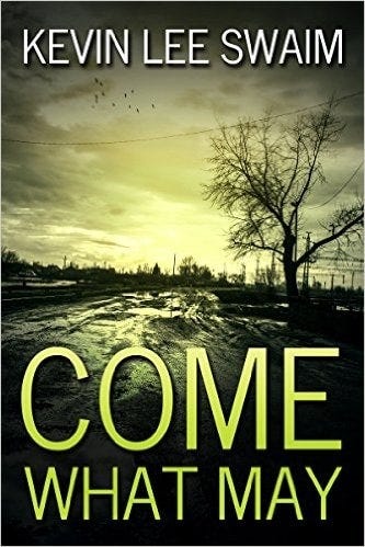 A Chat with Kevin Lee Swaim, Author of Come What May | by Book Cave ...