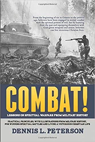 [Ebook]^^ Combat!: Lessons on Spiritual Warfare from Military History ...