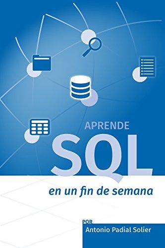 Read pdf Aprende SQL en un fin de semana: El curso definitivo para crear y consultar bases de ...