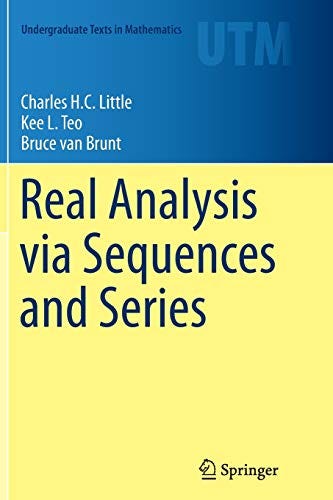 Download Real Analysis via Sequences and Series (Undergraduate Texts in Mathematics) by Charles ...
