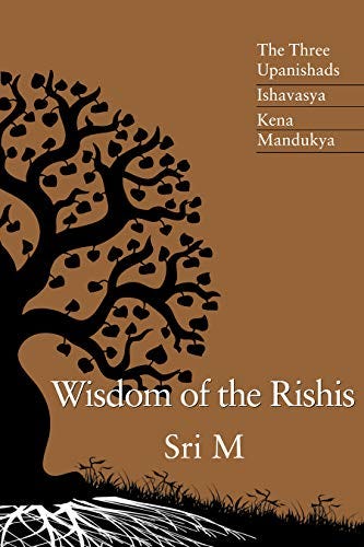 Read Wisdom of the Rishis: The Three Upanishads: Ishavasya, Kena ...