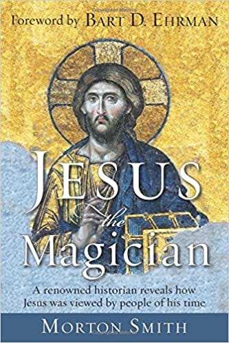 READ/DOWNLOAD*! Jesus the Magician: A Renowned Historian Reveals How ...