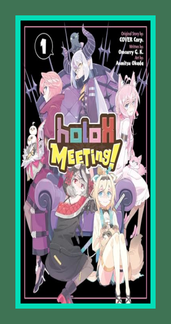 COVER Corp. ~ holoX MEETing!, Vol. 1 (holoX Meeting!, 1) PDF | by Ms. Mikayla Cassin Jr | Sep ...