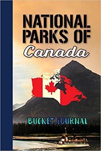 PDF Download> NATIONAL PARKS OF CANADA BUCKET JOURNAL: National Parks ...