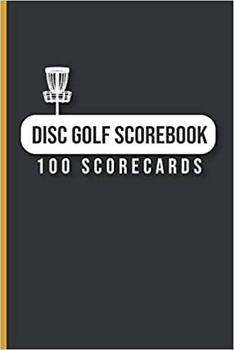 [P.D.F] Download DISC GOLF SCOREBOOK 100 scorecards: Disc Golf log book ...