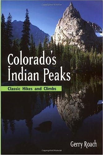 READ/DOWNLOAD!* Colorado’s Indian Peaks: Classic Hikes and Climbs ...