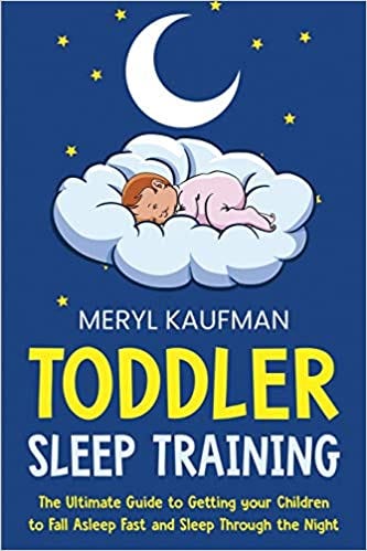 Download In @!PDF Toddler Sleep Training: The Ultimate Guide to Getting ...