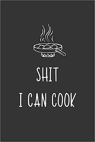 READ/DOWNLOAD*? Shit I Can Cook — Recipe Book to Write in Your Own ...