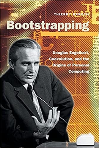 [EBOOK]-Bootstrapping: Douglas Engelbart, Coevolution, and the Origins ...