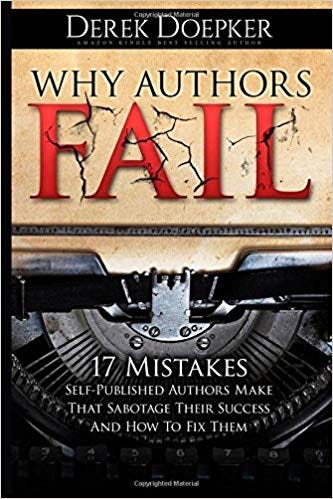 Is Derek Doepker’s “Why Authors Fail” Worth Reading? | by James M ...