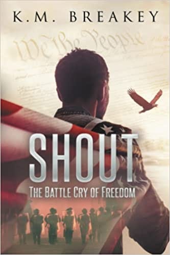 Book Review: Shout the Battle Cry of Freedom By K.M. Breakey | by Angie ...