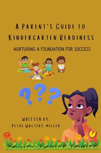 READ/DOWNLOAD A Parent’s Guide to Kindergarten Readiness: Nurturing a ...