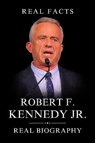 READ/DOWNLOAD Robert F. Kennedy Jr.: The Real Facts Guide to Robert F ...