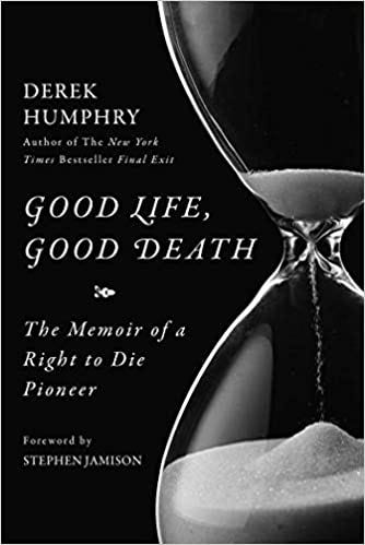 READ/DOWNLOAD!( Good Life, Good Death: The Memoir of a Right to Die ...