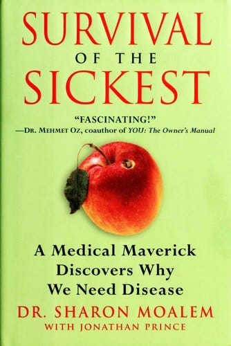 Download Survival of the Sickest: A Medical Maverick Discovers Why We ...