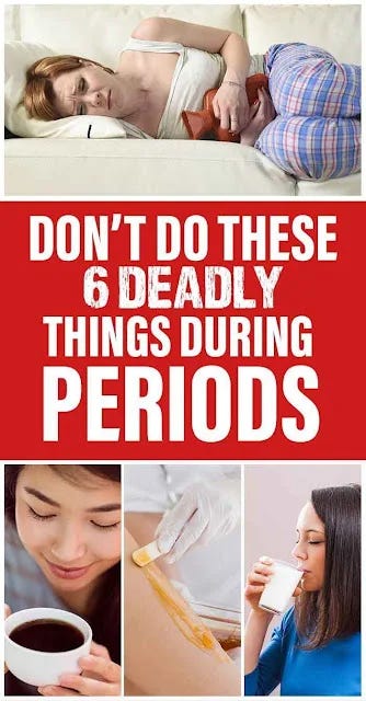 Don’t Do These 6 Deadly Things During Periods - Emilis Rayner - Medium