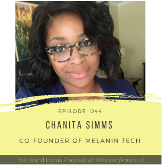 The Brand Focus Podcast ft. Chanita Simms | by Melanin. Tech | Medium