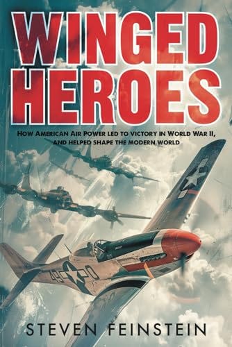 PDF File Winged Heroes: How American Air Power led to victory in World ...