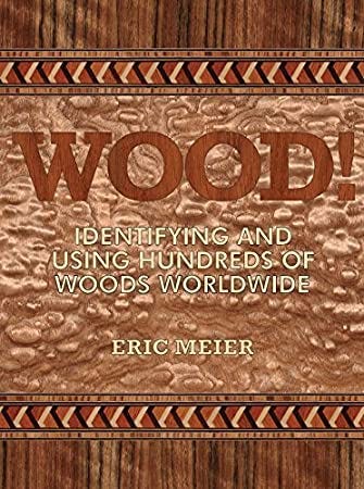 READ/DOWNLOAD%@ WOOD! Identifying and Using Hundreds of Woods Worldwide ...