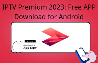 Exclusive IPTV Premium 2023: Android App Download at No Cost | by ...