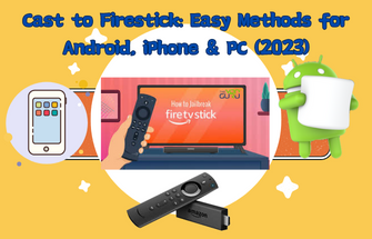 Cast to Firestick: Easy Methods for Android, iPhone & PC (2023 ...