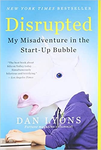 Download\Read Disrupted: My Misadventure in the Start-Up Bubble Full PDF | by Sariah | Medium