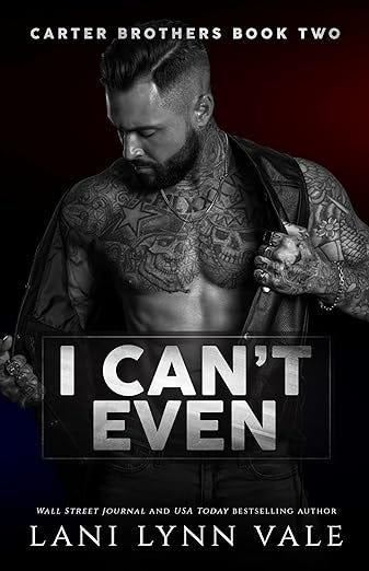 Download PDF I Can’t Even (Carter Brothers, #2) By Lani Lynn Vale | by ...