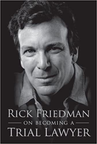 !P.D.F D.o.w.n.l.o.a.d Rick Friedman on Becoming a Trial Lawyer by Rick ...
