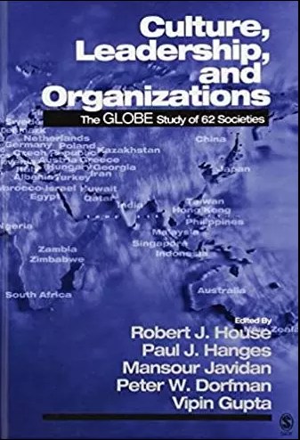 Culture, Leadership, and Organizations: The GLOBE Study of 62 Societies ...