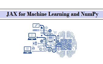 مقدمة عن JAX لـ التعلم الآلي و NumPy | by Fady | Medium