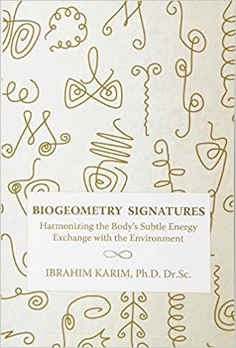 READ/DOWNLOAD* BioGeometry Signatures: Harmonizing the Body’s Subtle ...