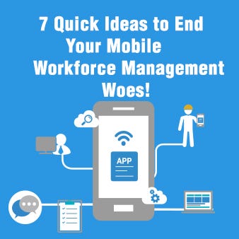 What are the best ways to ensure high mobile workforce productivity ...