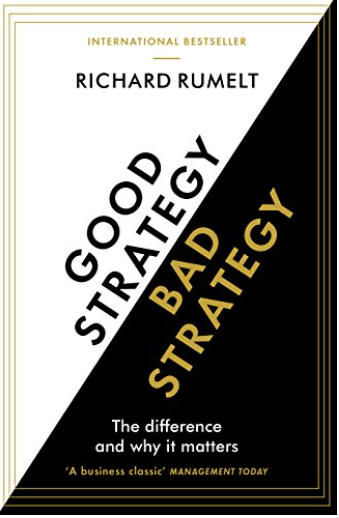 Book Review : Good Strategy , Bad Strategy- Richard Rumelt | by Sushant ...
