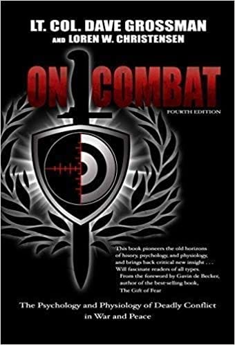Download [PDF] On Combat, The Psychology and Physiology of Deadly ...