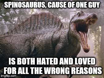 Spinosaurus memes. A spinosaurus is literally a “meme… | by Bea ...
