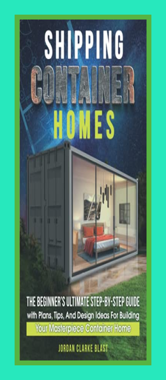 Jordan Clarke Blast: Shipping Container Homes: The Beginner’s Ultimate ...