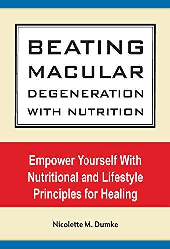 Get PDF Beating Macular Degeneration With Nutrition: Empower Yourself ...