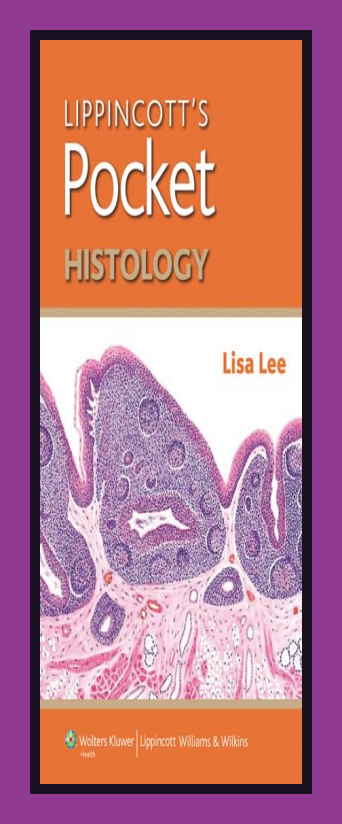 (Lisa M.J. Lee PhD) Lippincott’s Pocket Histology (Lippincott’s Pocket ...
